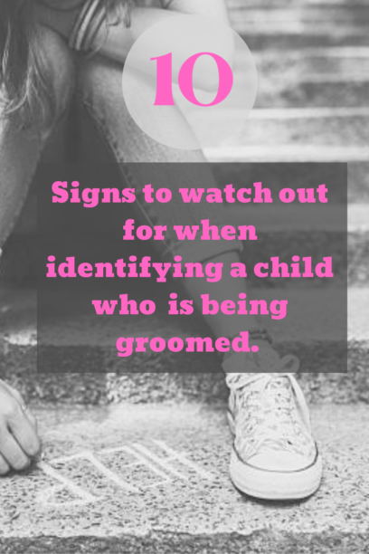 10 Signs to Watch Out for When Identifying a Child Who is Being Groomed ...