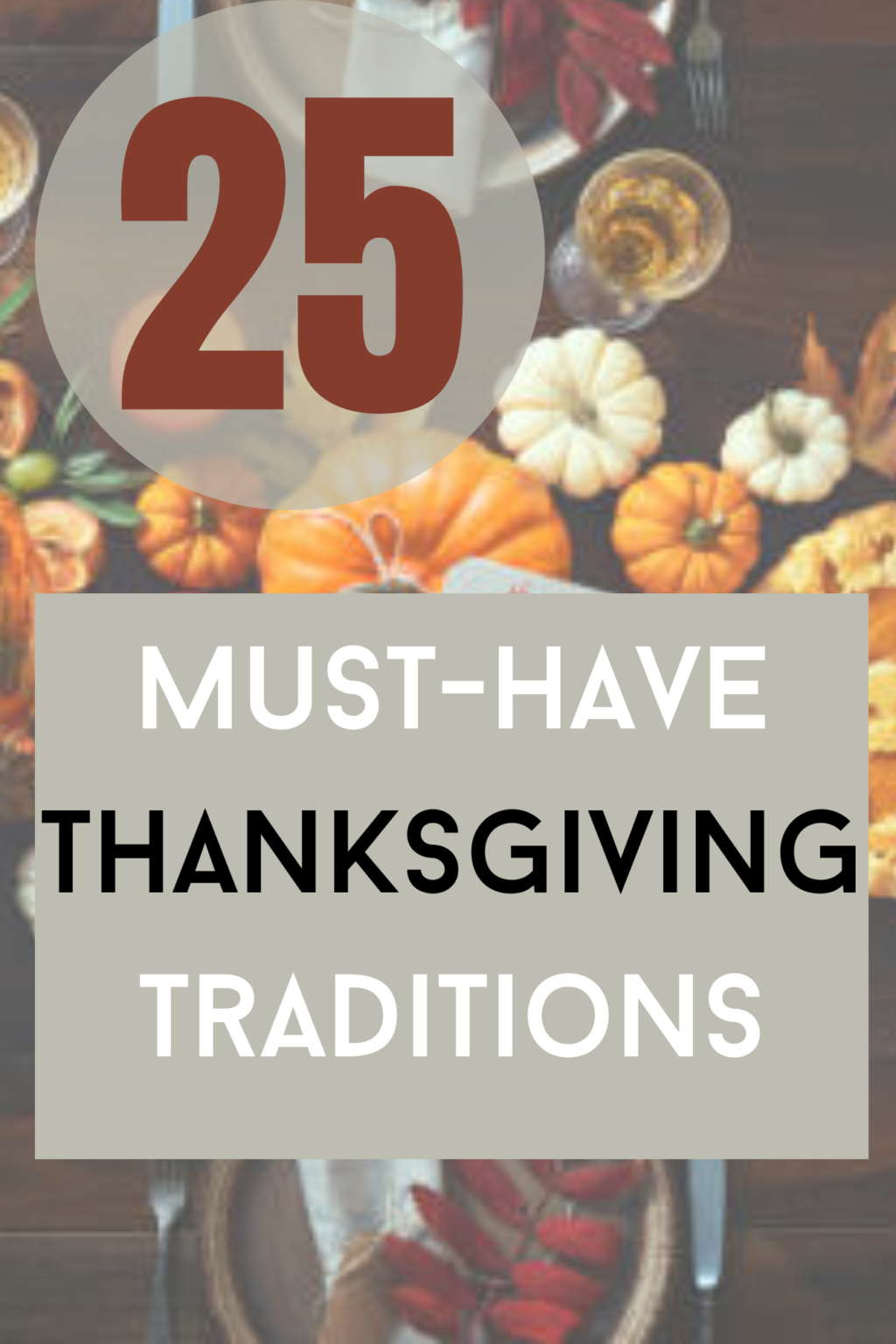 25 Thrilling Thanksgiving Traditions! - The Single Mom Life
