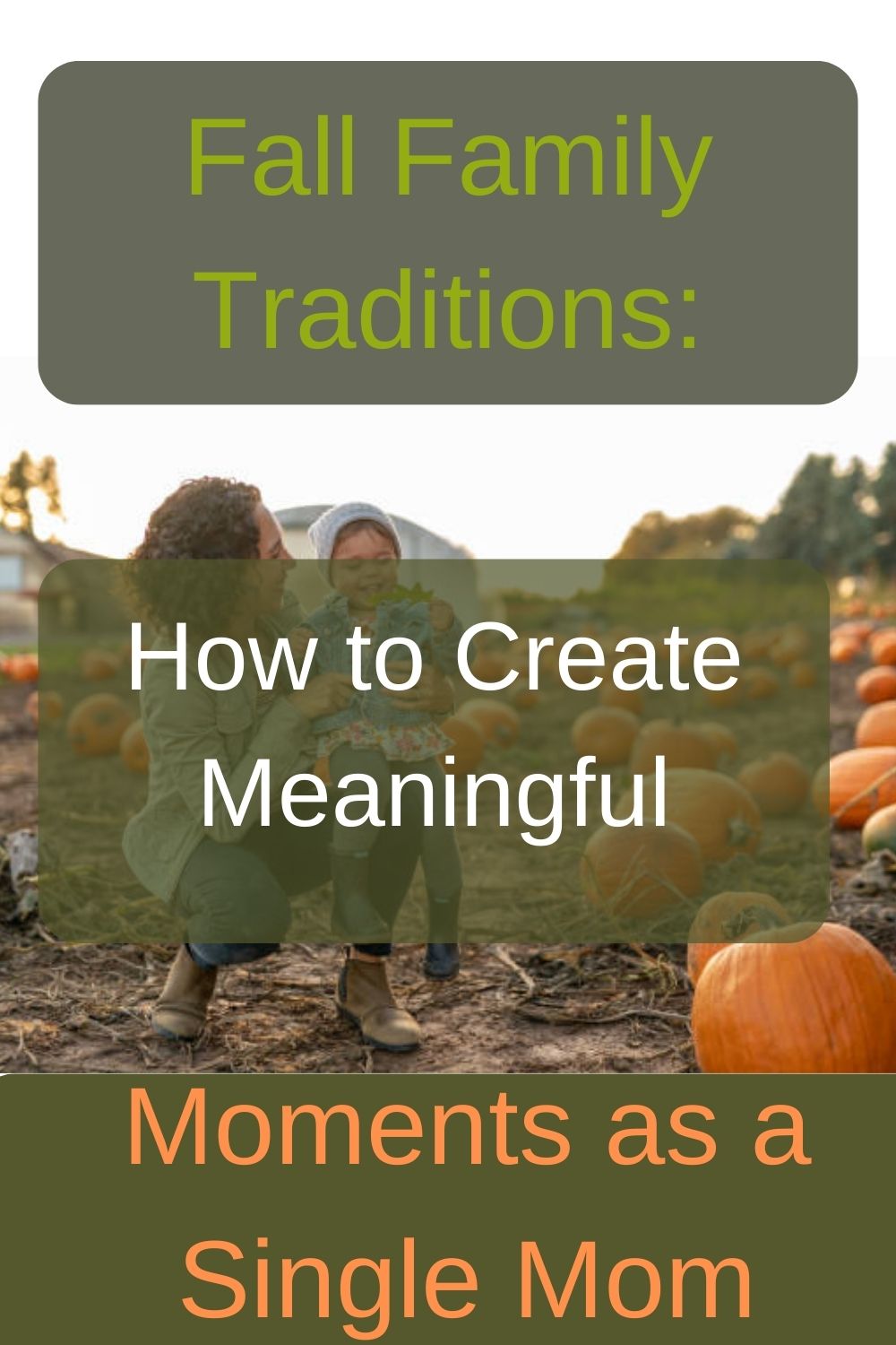 Fall Family Traditions: How to Create Meaningful Moments as a Single ...
